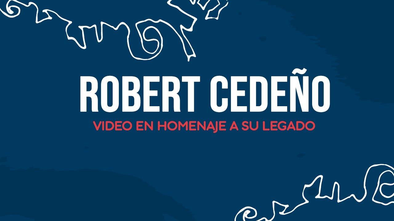 Homenaje a Robert Cedeño - YouTube