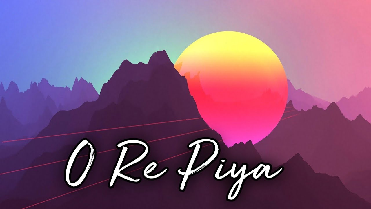 [Slowed+Reverb] O Re Piya - Rahat Fateh Ali Khan - Vhan Muzic ...