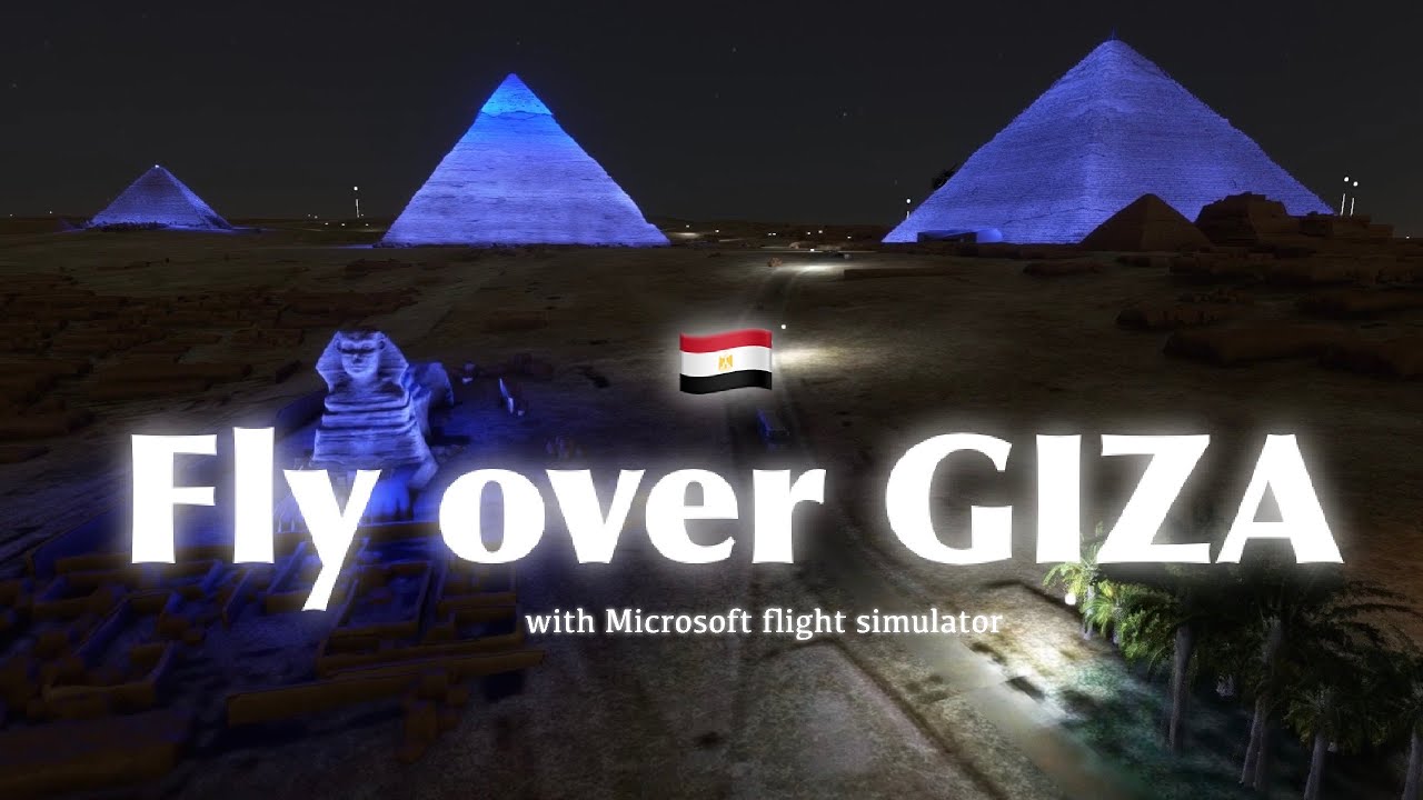 Fly over GIZA pyramid complex (flight simulator)virtual tour to Egypt ...