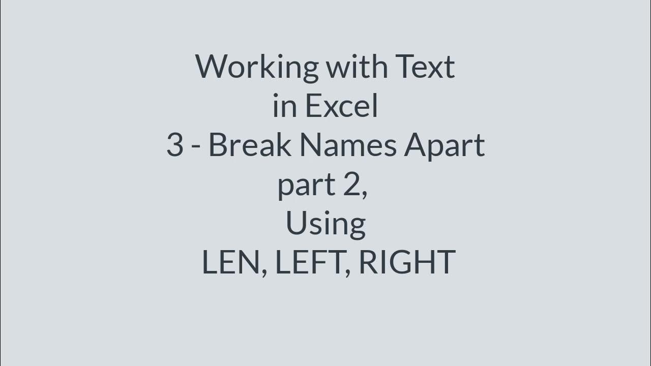 Excel - Working with Text - 3 Break Names Apart - YouTube