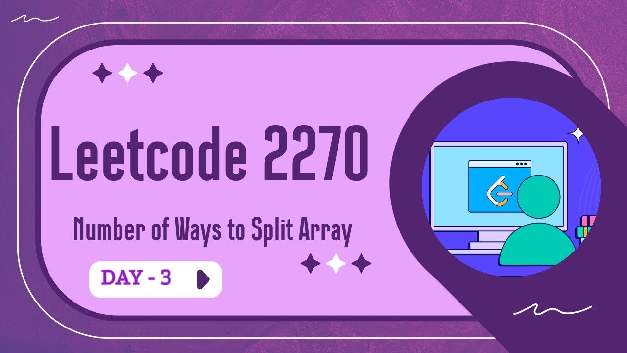 Leetcode 2270 Number Of Ways To Split Array Youtube 0210