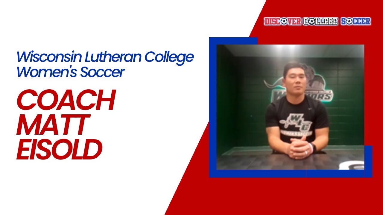 Wisconsin Lutheran College Women’s Soccer – Coach Matt Eisold - YouTube