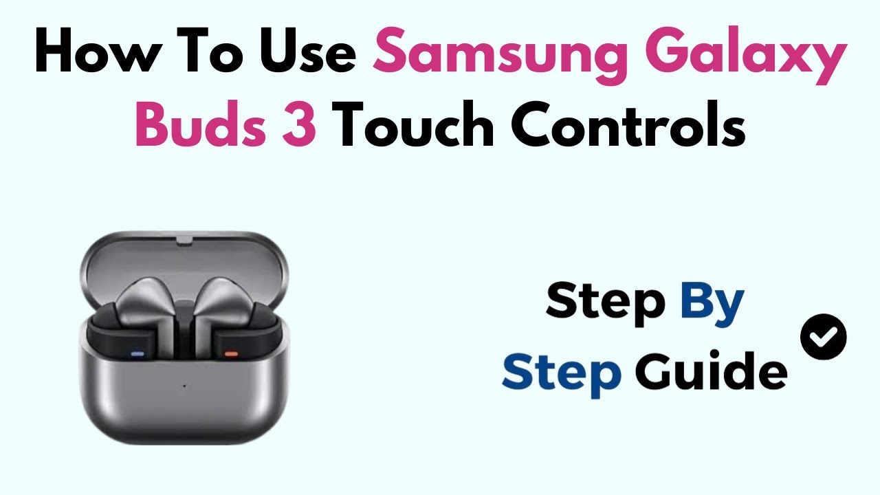 How To Use Samsung Galaxy Buds 3 Touch Controls - YouTube