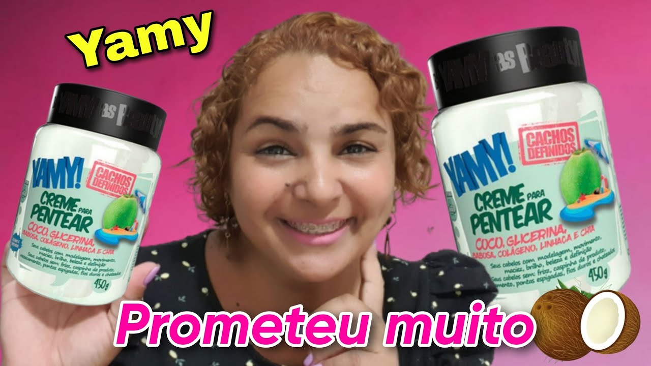 Testei o creme da Yamy coco cachos definidos| o segundo mais nutritivo ...