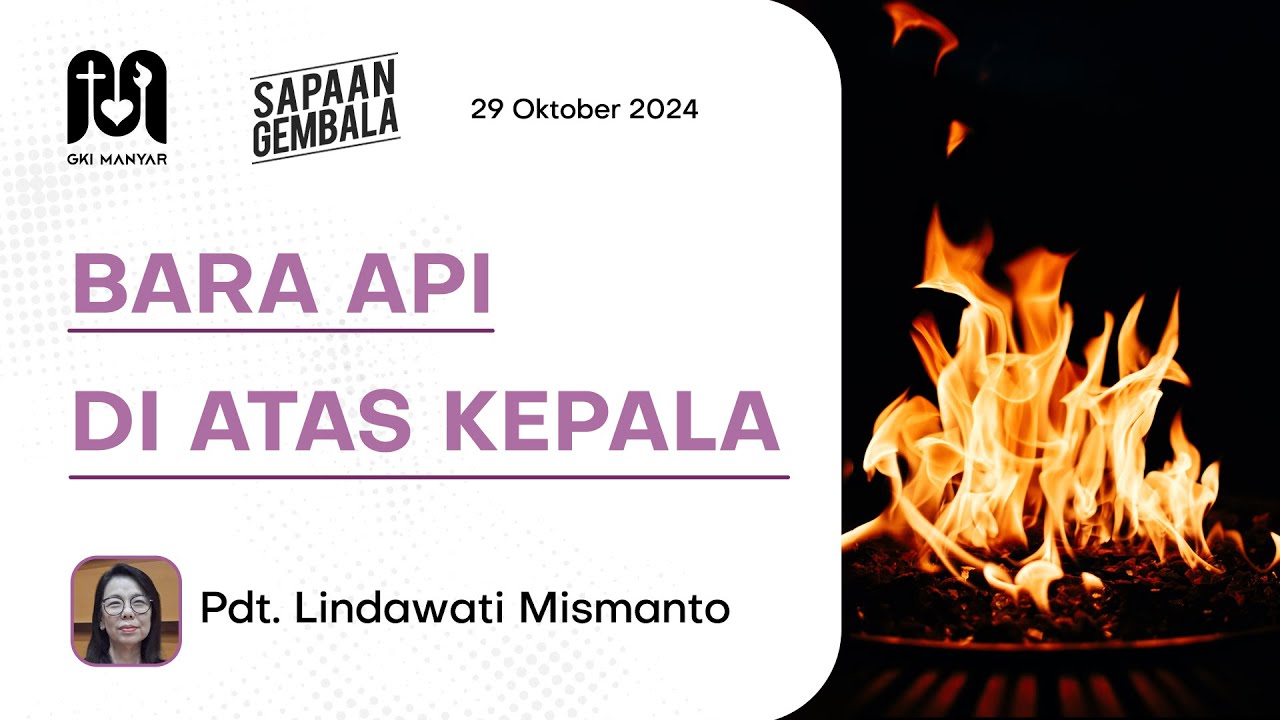 "BARA API DI ATAS KEPALA" - Sapaan Gembala Selasa, 29 Oktober 2024 ...