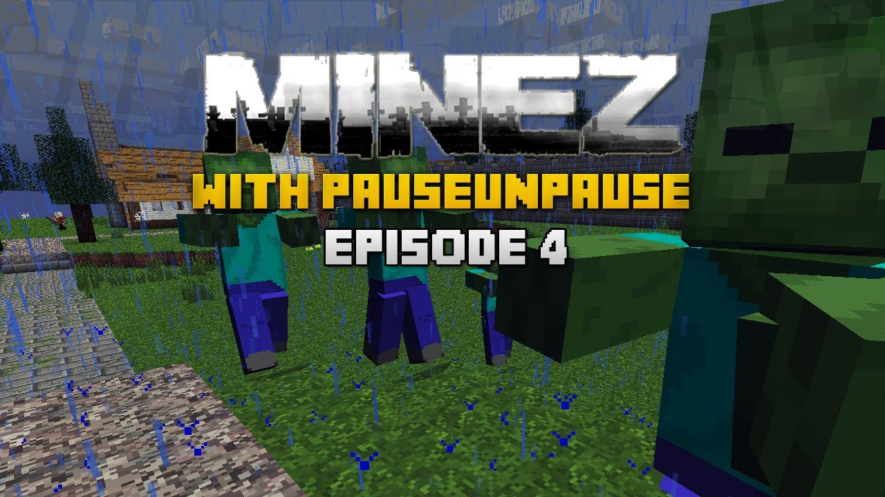Minecraft MineZ - E04 - with PauseUnpause - YouTube