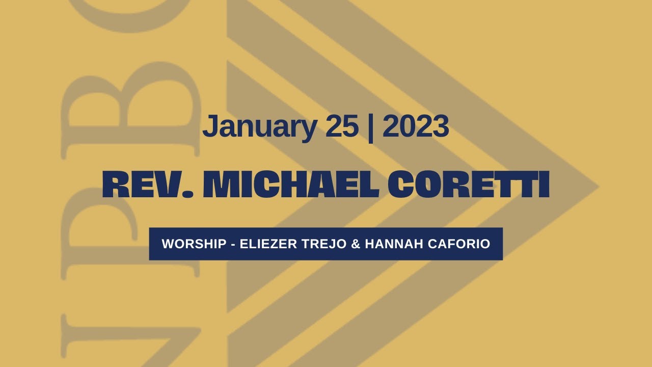 NPBC Chapel | Rev. Michael Coretti | January 25th | Spring 2023 - YouTube