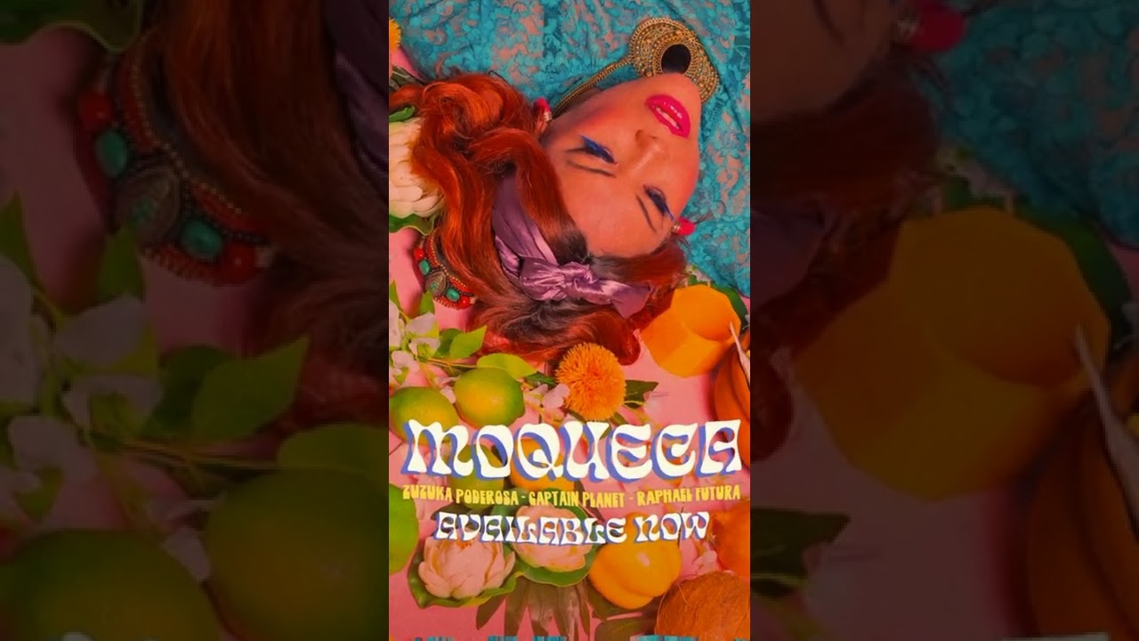 Captain Planet, Zuzuka Poderosa & Raphael Futura - Moqueca - YouTube Music