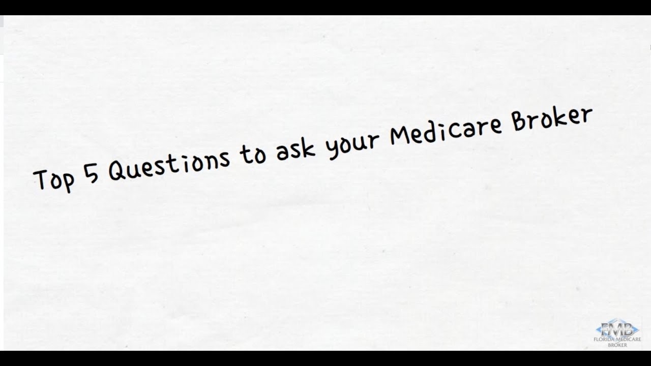 Questions to ask your Medicare Broker - YouTube