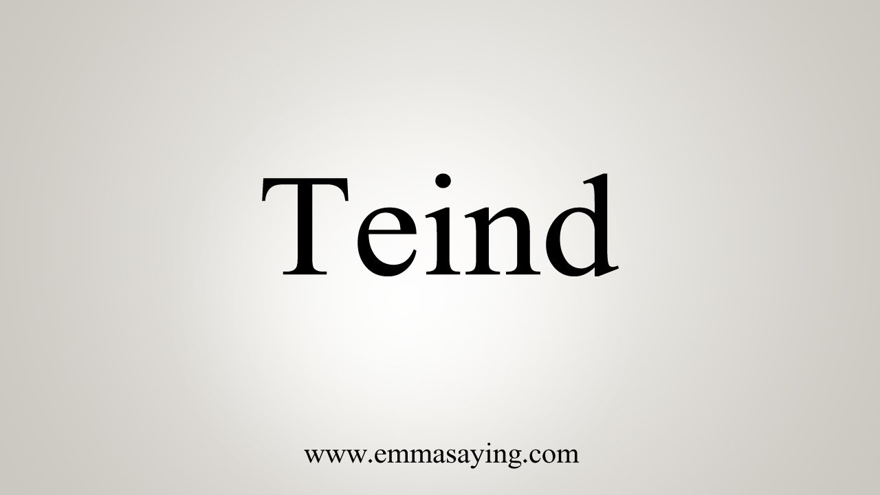 How To Say Teind - YouTube
