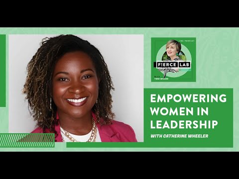 Empowering Women In Leadership With Catherine Wheeler - YouTube