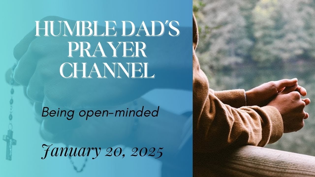 January 20, 2025 I Being open-minded I God’s message today - YouTube