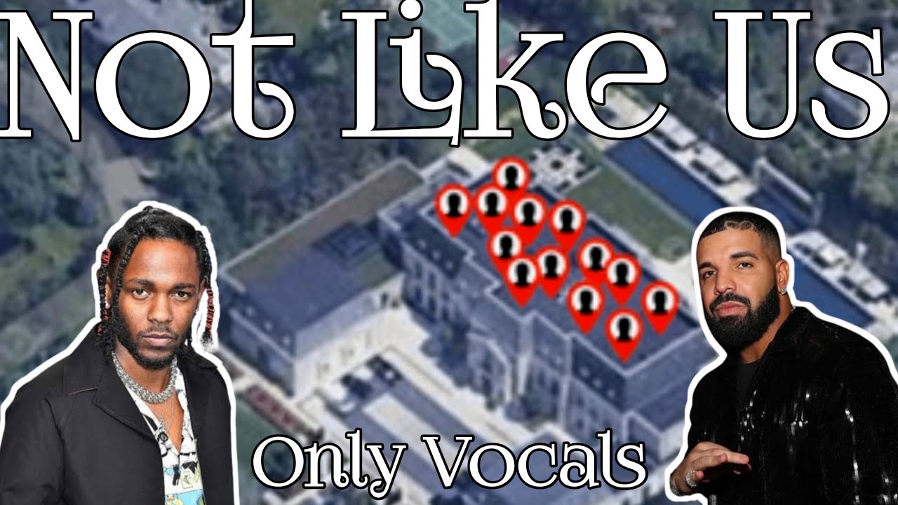 Not Like Us - Kendrick & Drake (Vocals Only) - YouTube