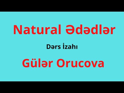 Natural Ədədlər | Dərs İzahı | Gülər Orucova