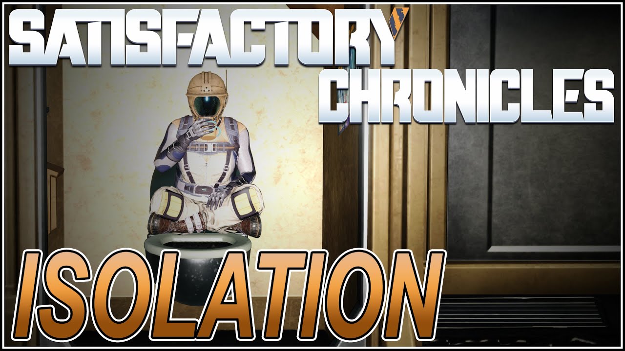 The Satisfactory Chronicles Ep 2 The isolation of Chad - YouTube