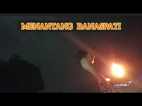 MANUSIA 🔥 API INDONESIA MENANTANG BANASPATI ‼️MENGERIKAN...!!!# ...