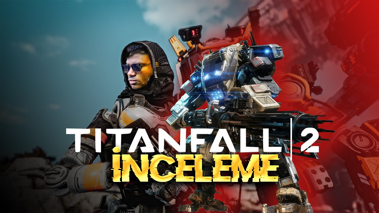 INTRO ÇOK GÜZELDİ! | TITANFALL 2 - İNCELEME - YouTube