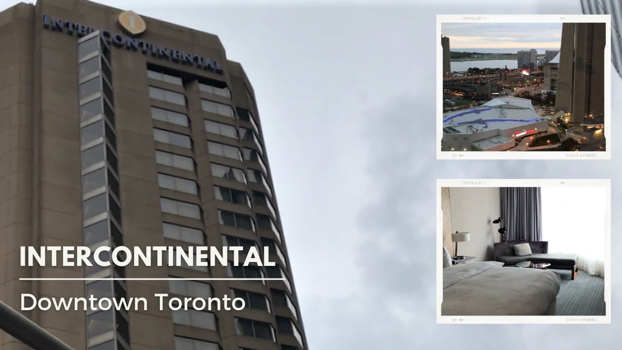 Episode 7: INTERCONTINENTAL TORONTO CENTRE | Downtown Toronto | Hotel ...