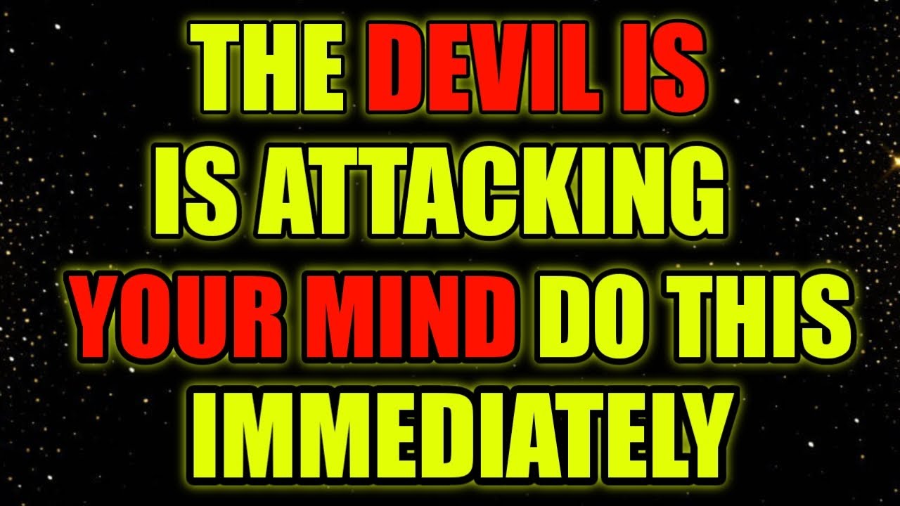 ‼️ THE DEVIL IS ATTACKING YOUR MIND.. ‼️ || Gods message today | God ...