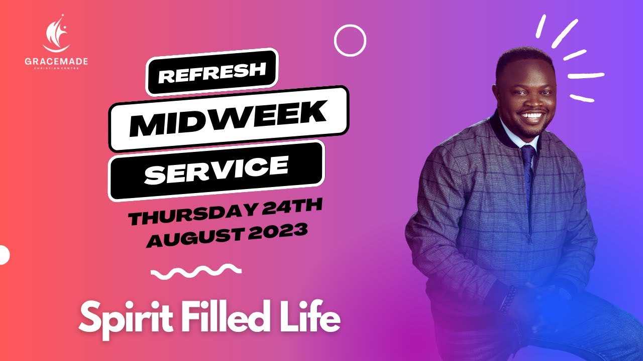 REFRESH MIDWEEK SERVICE | 24 AUGUST 2023 | PASTOR SEUN OSIGBESAN - YouTube