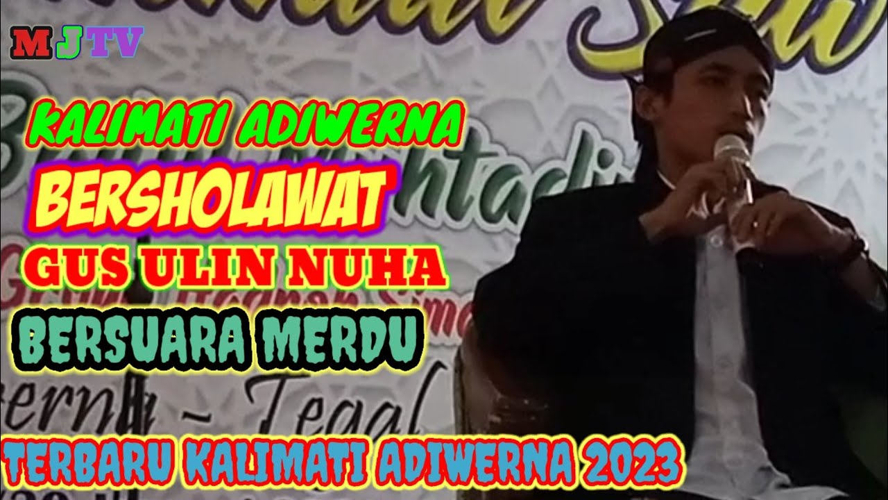 Gus Ulin Nuha Terbaru || Bersholawat Suara Merdu || Kalimati Adiwerna ...