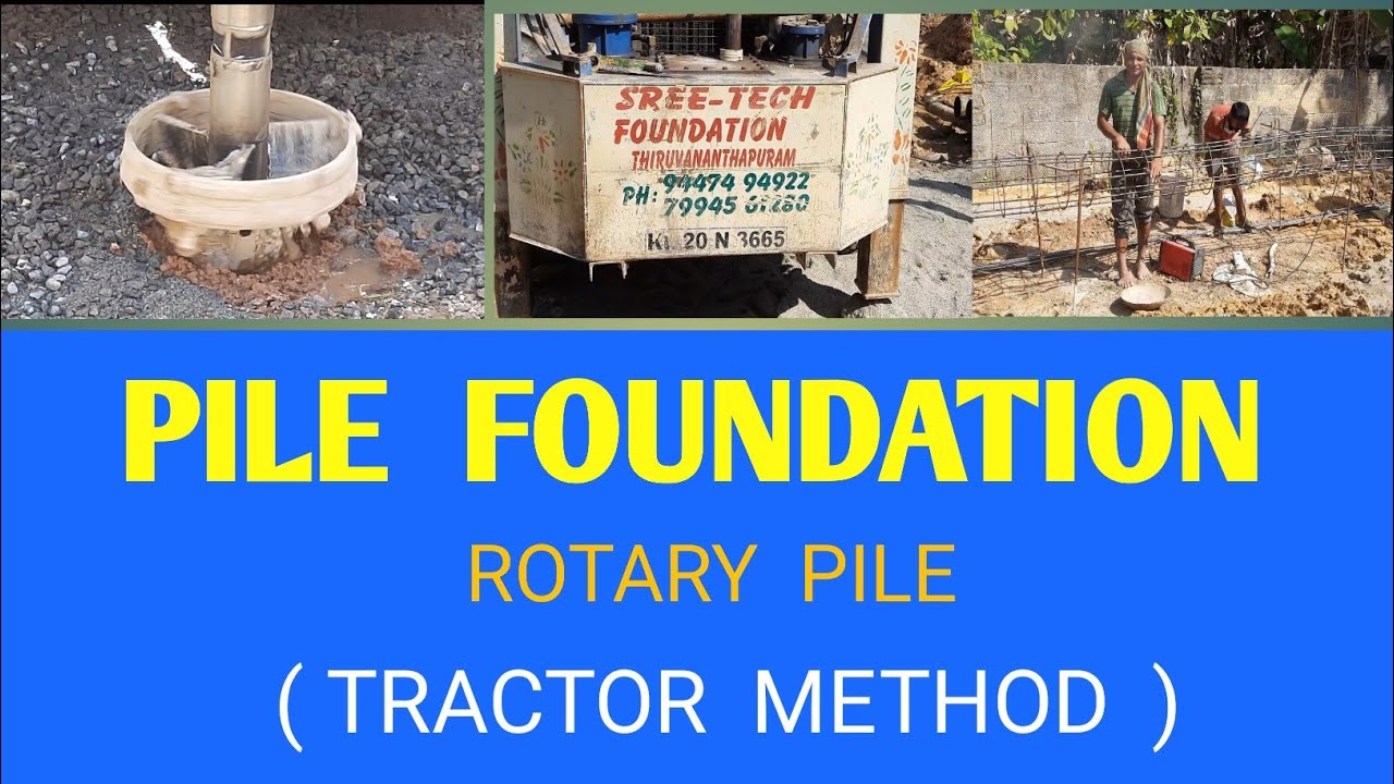 PILE FOUNDATION - ROTARY PILE ( TRACTOR METHOD ) - YouTube