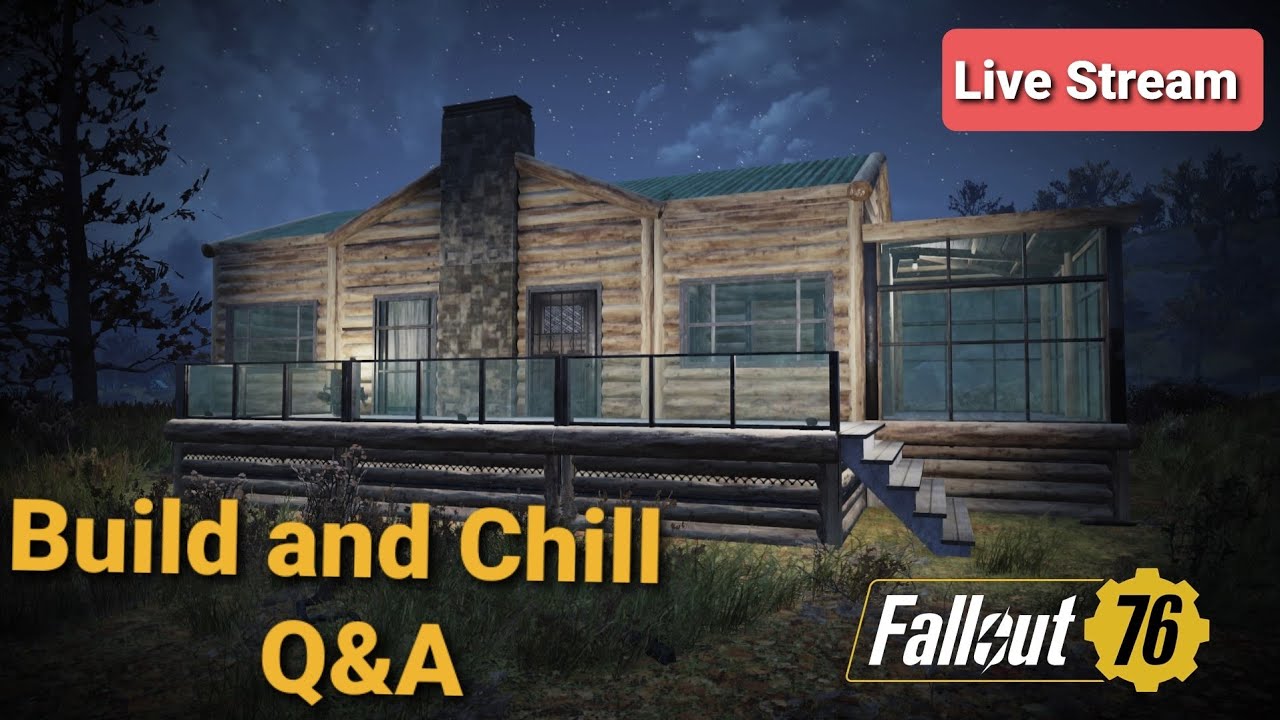 Fallout 76 Build, and Chill Q&A Live Stream - YouTube