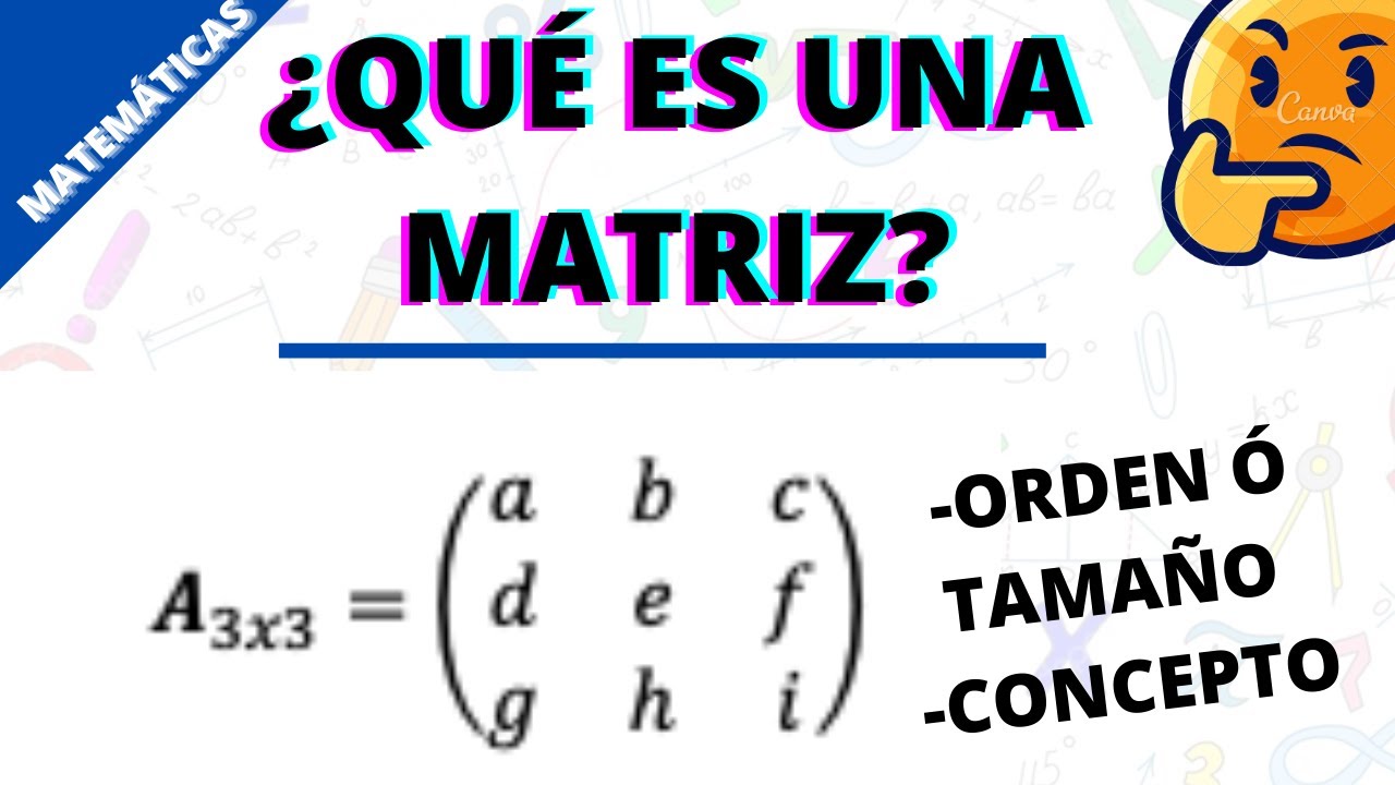 INTRODUCCIÓN DE UNA MATRIZ, Definición y Orden o Tamaño |💥 ÁLGEBRA ...