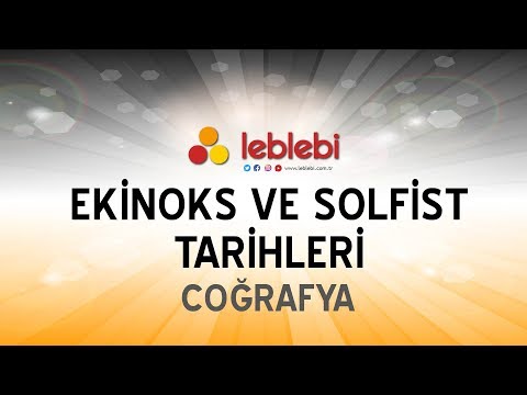 COĞRAFYA - EKİNOKS VE SOLTİST TARİHLERİ