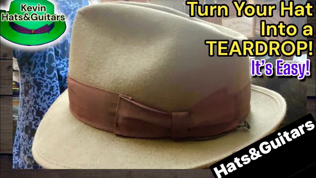 You Can TEARDROP Your Own Fedora! 5 MINUTE TEARDROP ! KEVIN - HATS ...