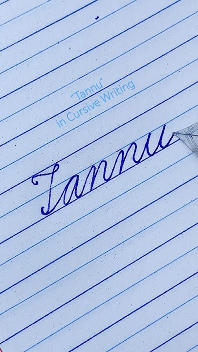“Tannu” How to Write in Cursive | Cursive Writing | Signature | Cursive Handwriting | Cursive ...