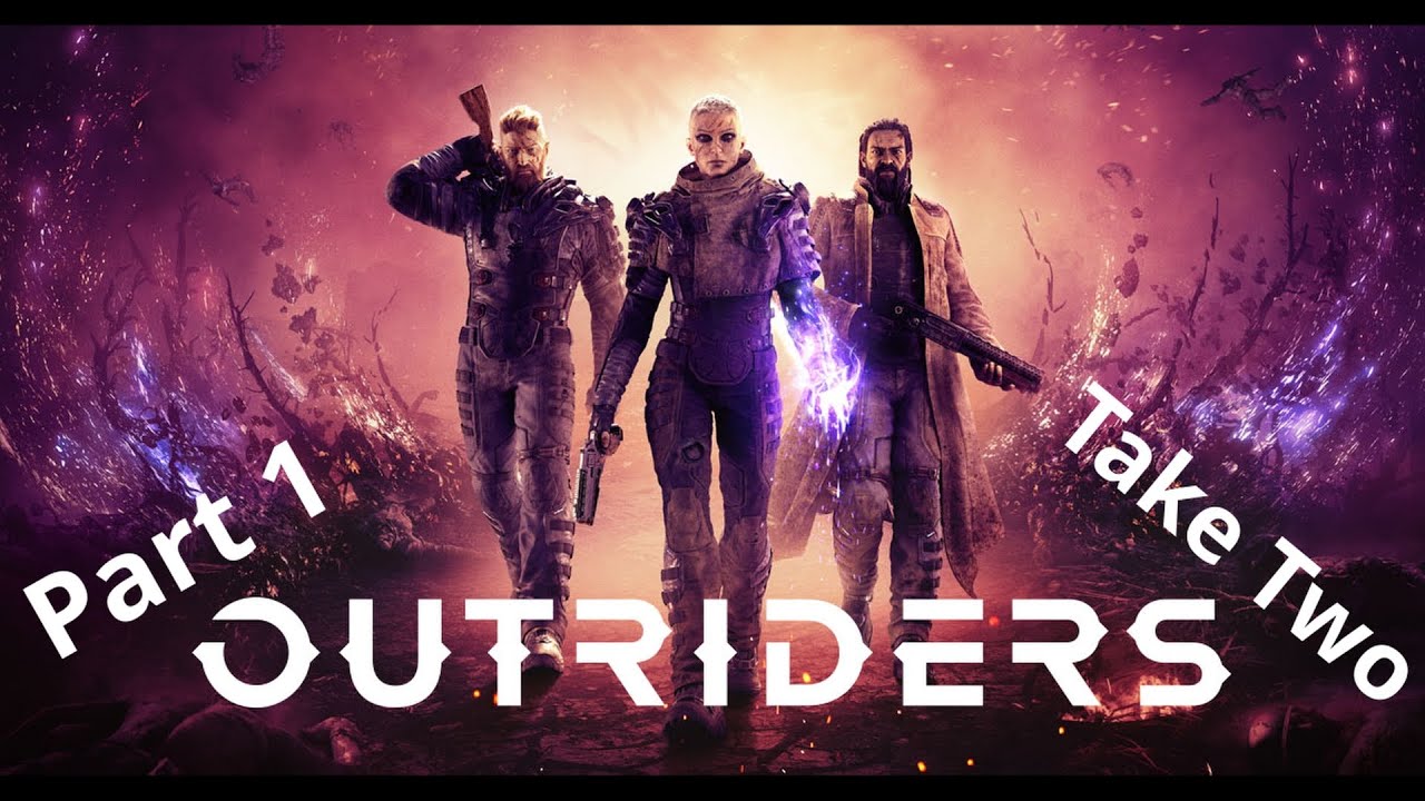 Outriders Part 1 From The Beginning - YouTube