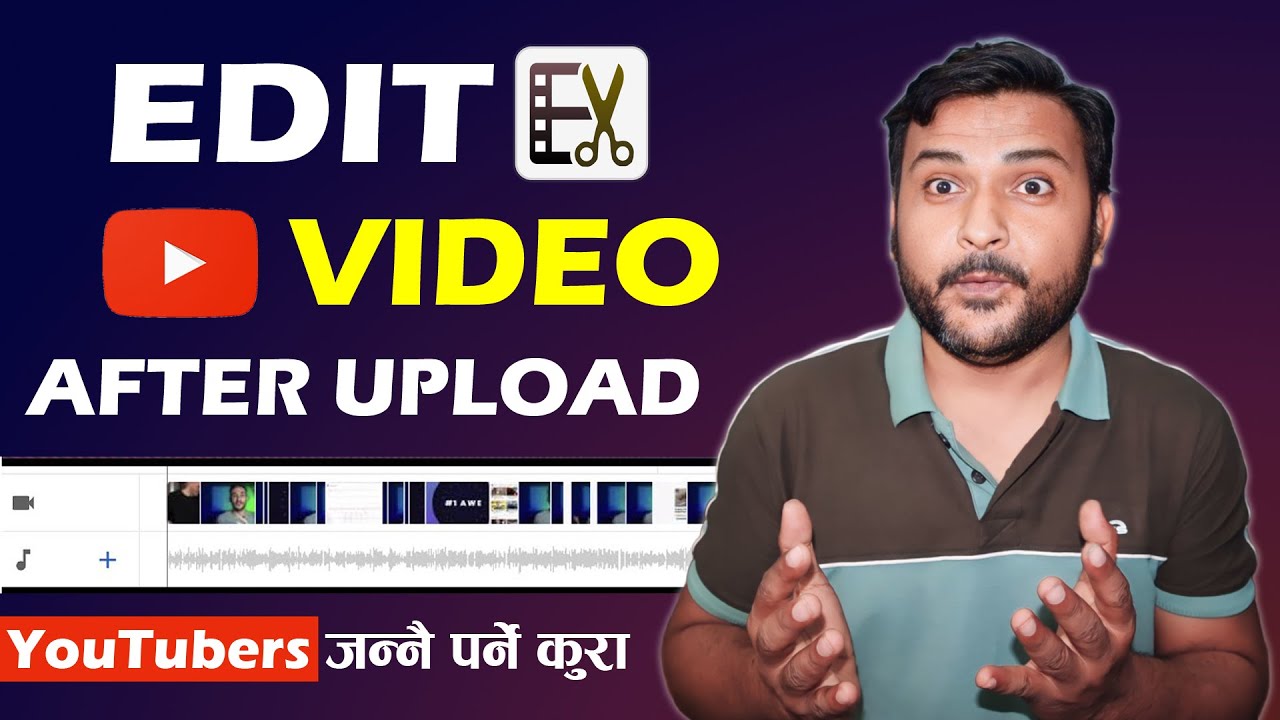 How to Edit YouTube Videos After Upload Without Losing Views? YouTube ...