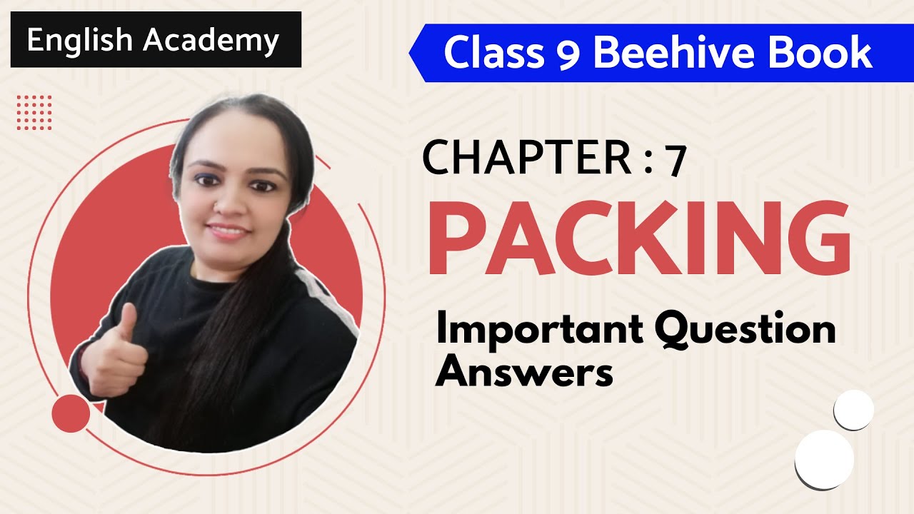 Packing Class 9 Important Questions Answers English Chapter 7 Beehive ...