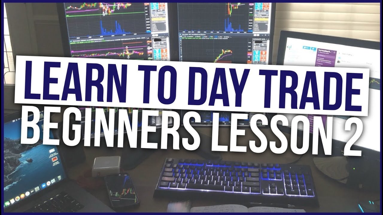 Learn To Day Trade | Beginners Lesson 2 of 3 | Level 2 & Tape Reading ...