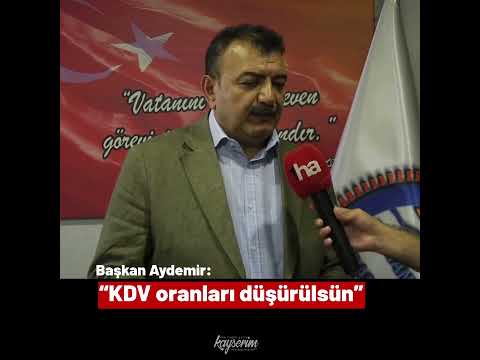 Başkan Aydemir; “KDV oranları düşürülsün”