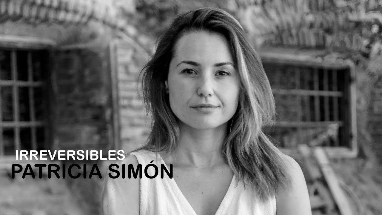 IRREVERSIBLES. Patricia Simón: “Si no contamos los matices, somos ...