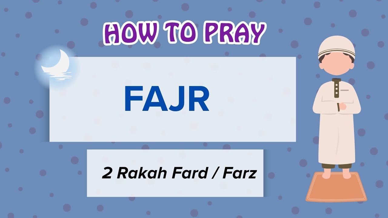 Learn How to Pray 2 Rakah Fard of Fajr | Step by Step for Kids - YouTube