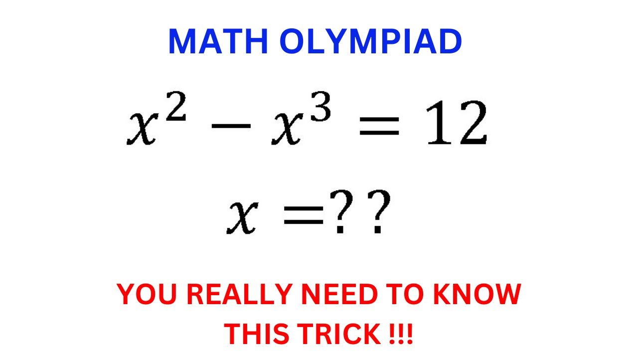 A Very Nice Math Olympiad Question How To Solve X 2 x 3 12 Algebra