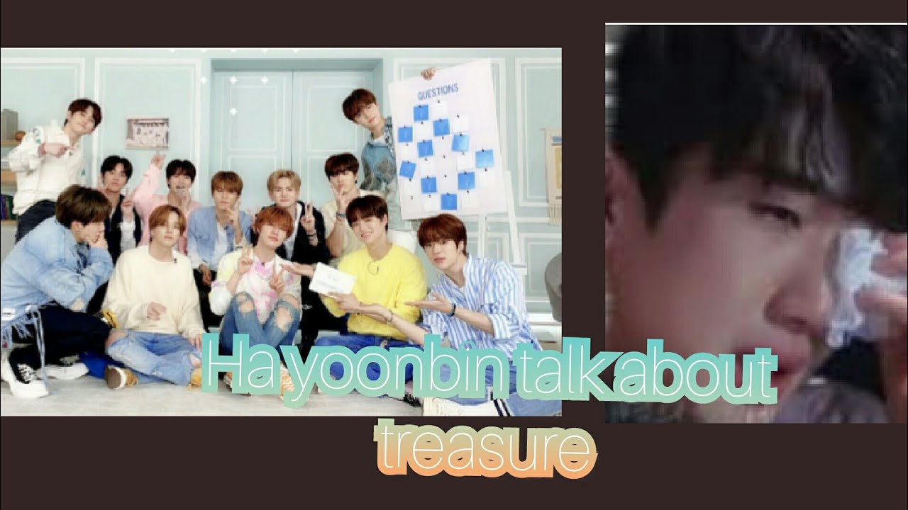 Ha yoonbin talk about treasure - YouTube