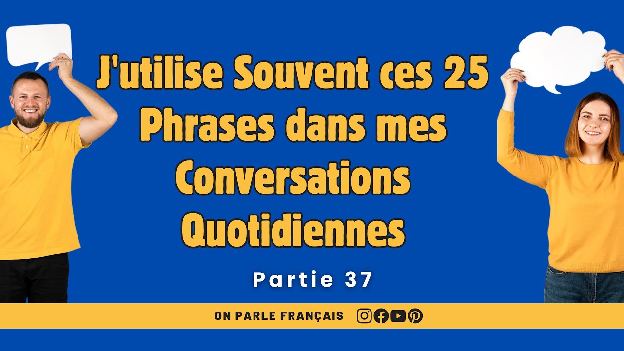 Apprenez le Vrai Français de Tous les Jours avec ces 25 Phrases - real ...