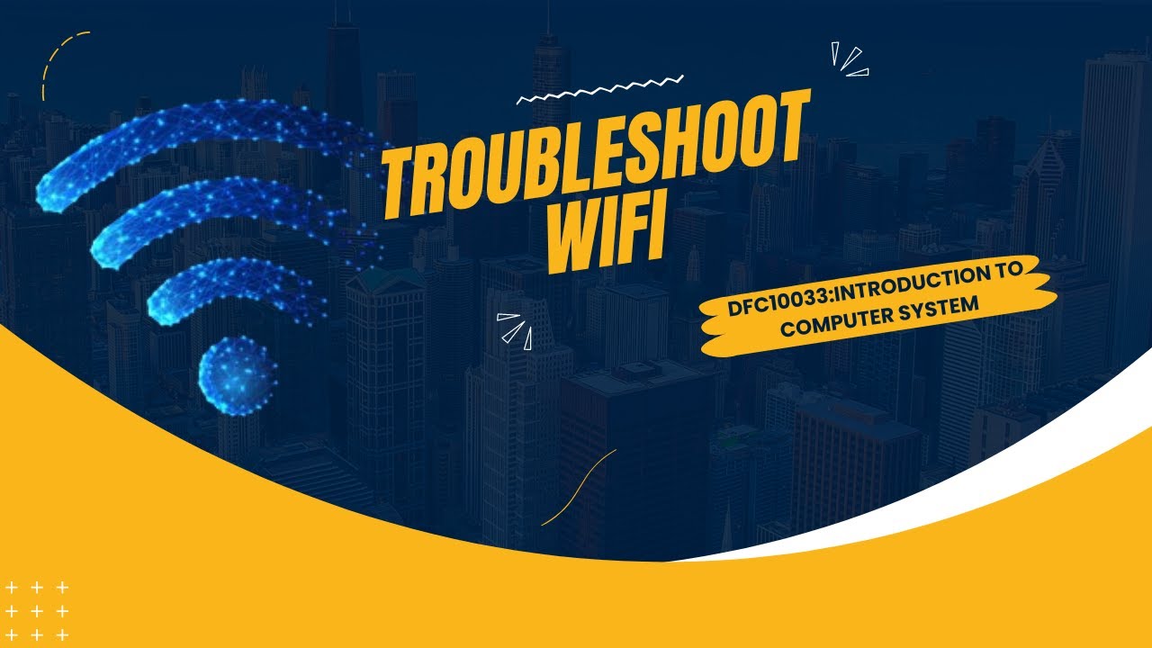Dfc10033introduction To Computer System Troubleshoot Wifi Youtube 9103