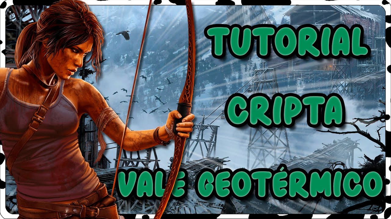 Cripta Vale Geotérmico [TUTORIAL RISE OF TOMB RAIDER] - YouTube