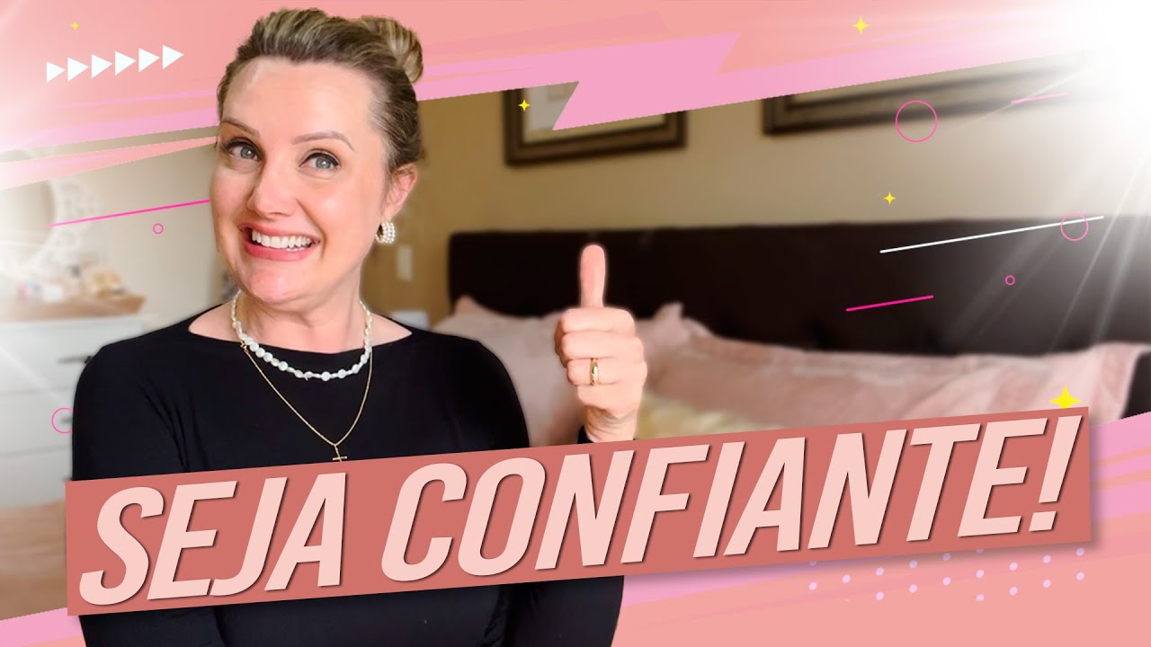 COMO SE SENTIR MAIS CONFIANTE | Dicas para Mulheres - YouTube