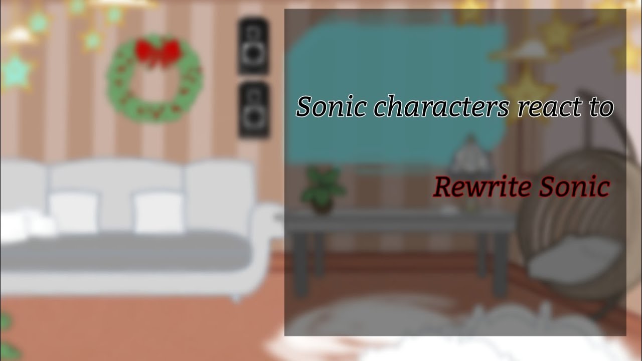 Sonic characters react to Rewrite Sonic||My AU||🇷🇺/🇺🇸|| - YouTube