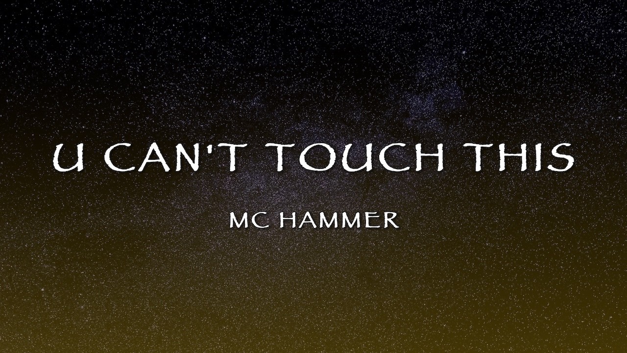 MC Hammer - U Can't Touch This (Lyrics) - YouTube