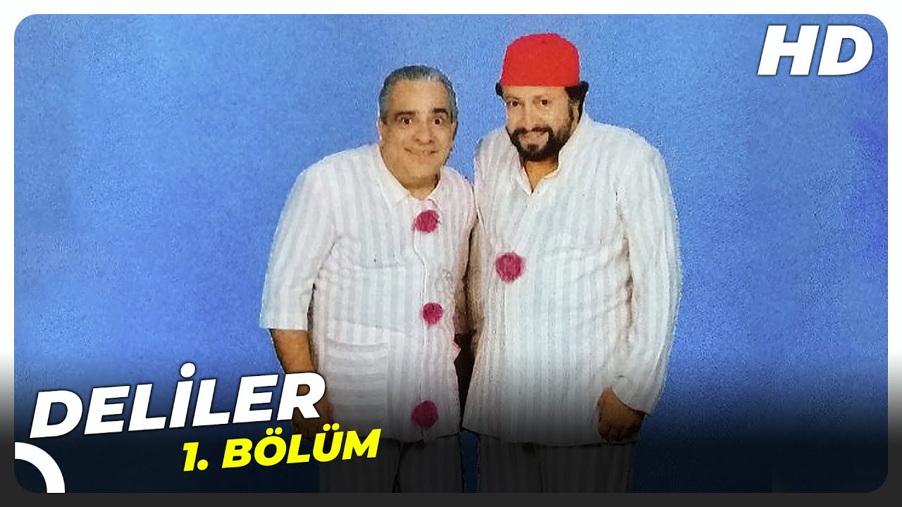 Deliler 1. Bölüm - Zeki Alasya Metin Akpınar - YouTube