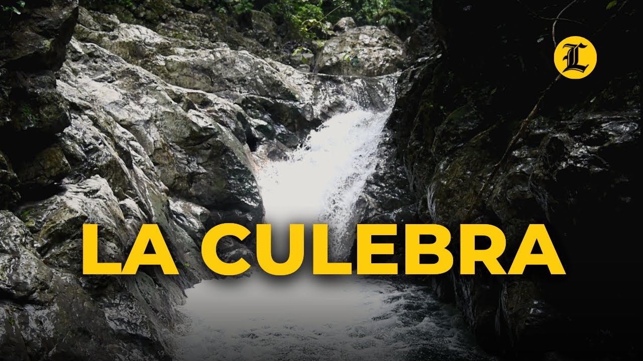 La Culebra, un balneario para los aventureros en Los Cacaos - YouTube