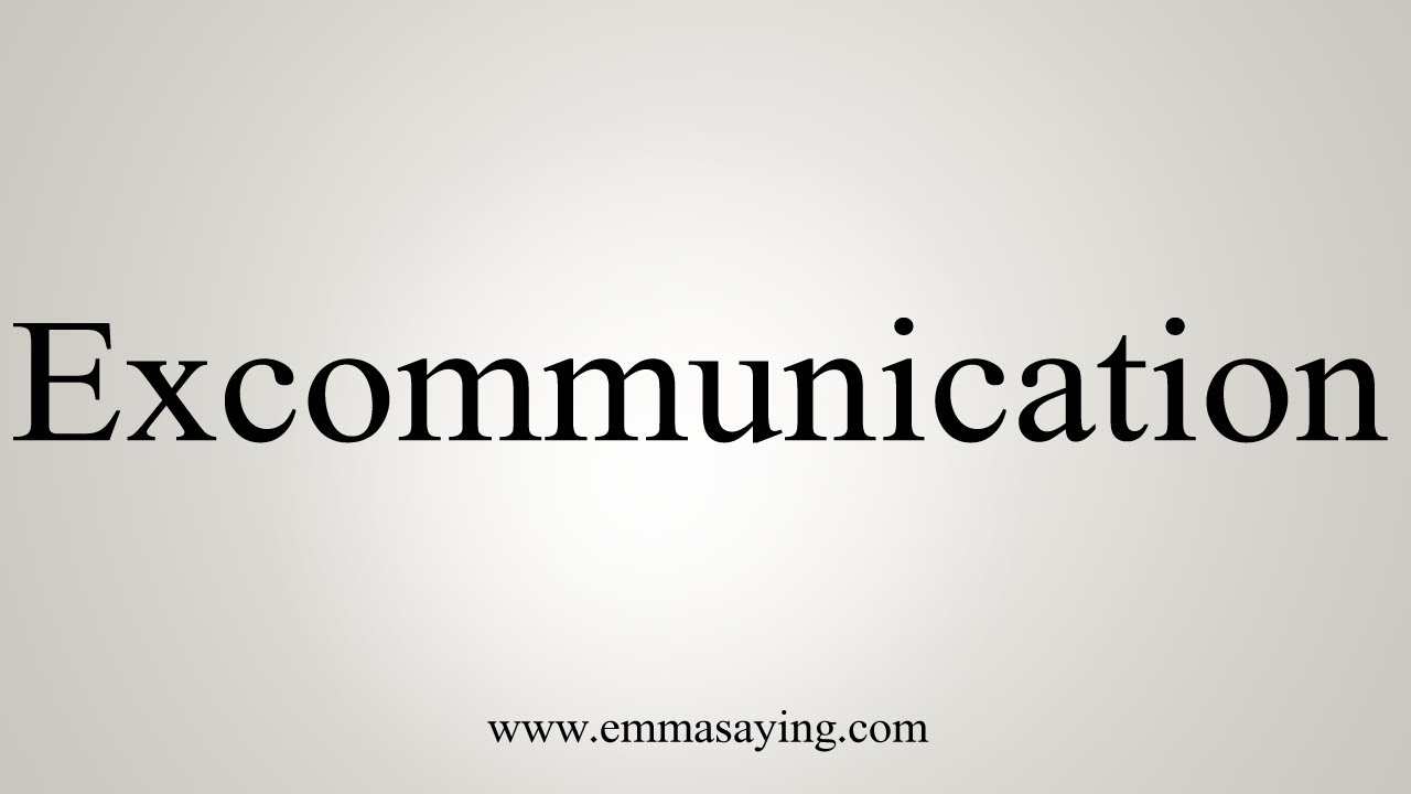 How To Say Excommunication - YouTube