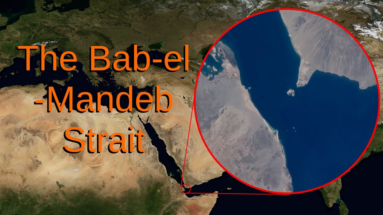 Gate of Lamentation: The Bab-El-Mandeb Strait - YouTube